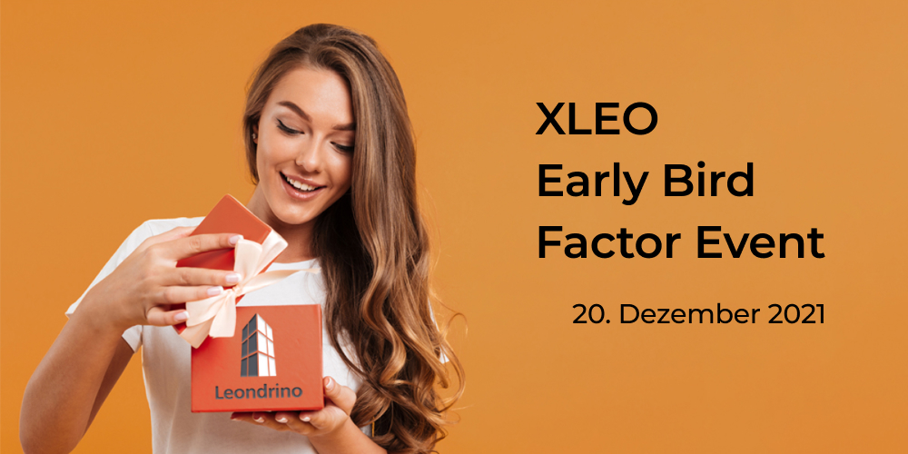 Bereite Dich auf das bevorstehende XLEO – Early Bird Factor Event vor ...